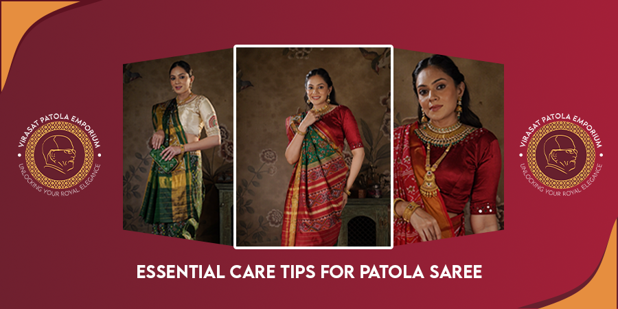 Essential Care Tips for Your Patola Saree - a masterpiece of your ward ...